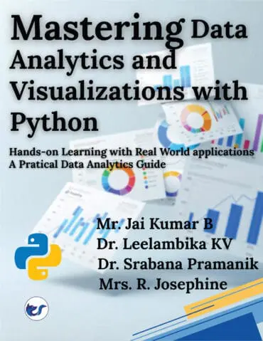 Mastering Data Analytics and Visualizations with Python: Hands-On Learning with Real World ...