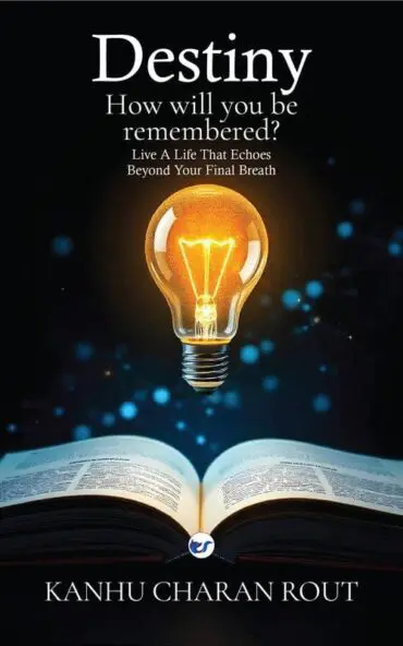 Destiny- How Will You Be Remembered?: 100 Principles for Building a ...