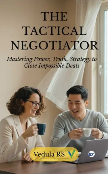 THE TACTICAL NEGOTIATOR: Mastering Power, Truth, and Strategy to Close ...