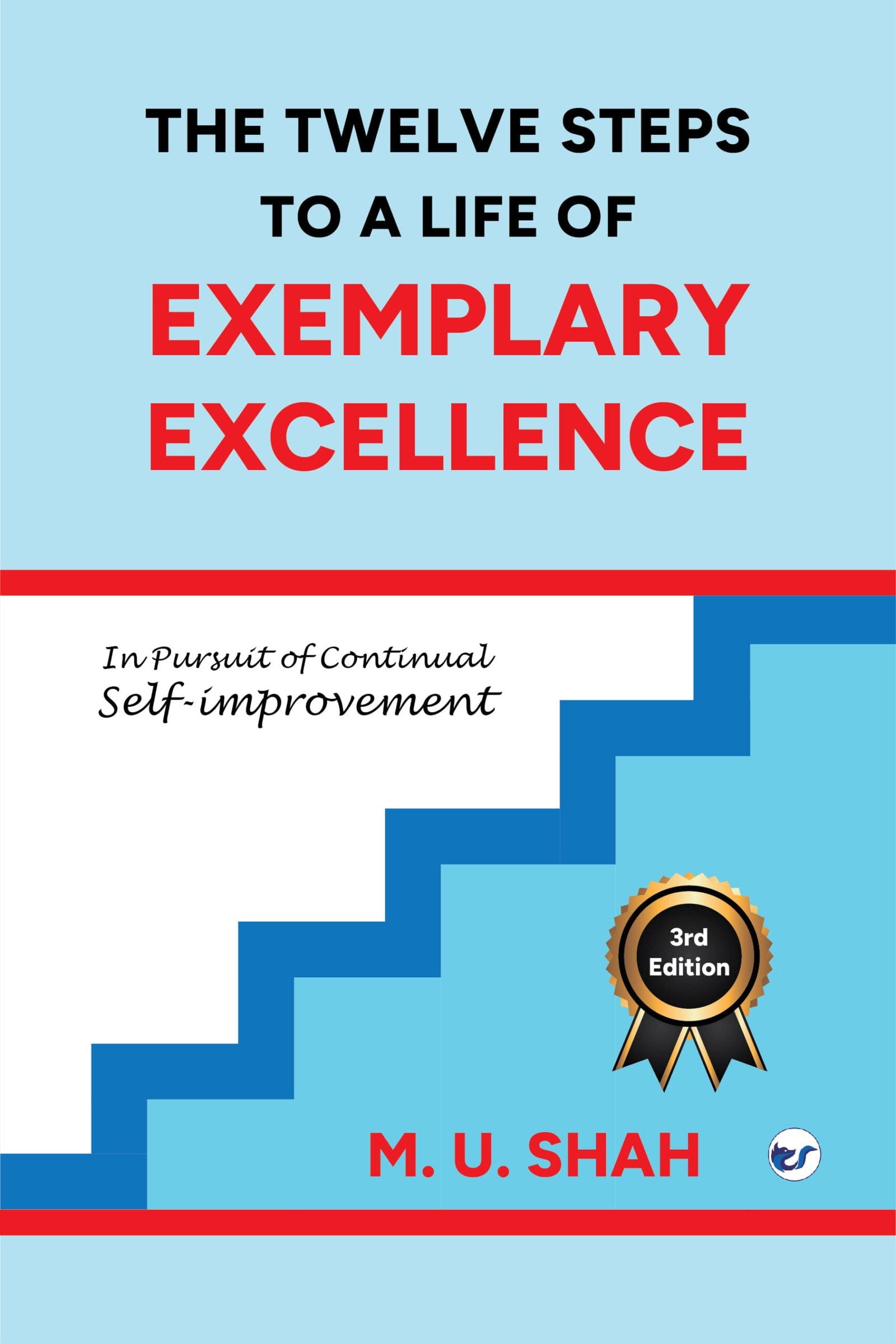 The Twelve Steps To A Life Of Exemplary Excellence - Ziffy Bees