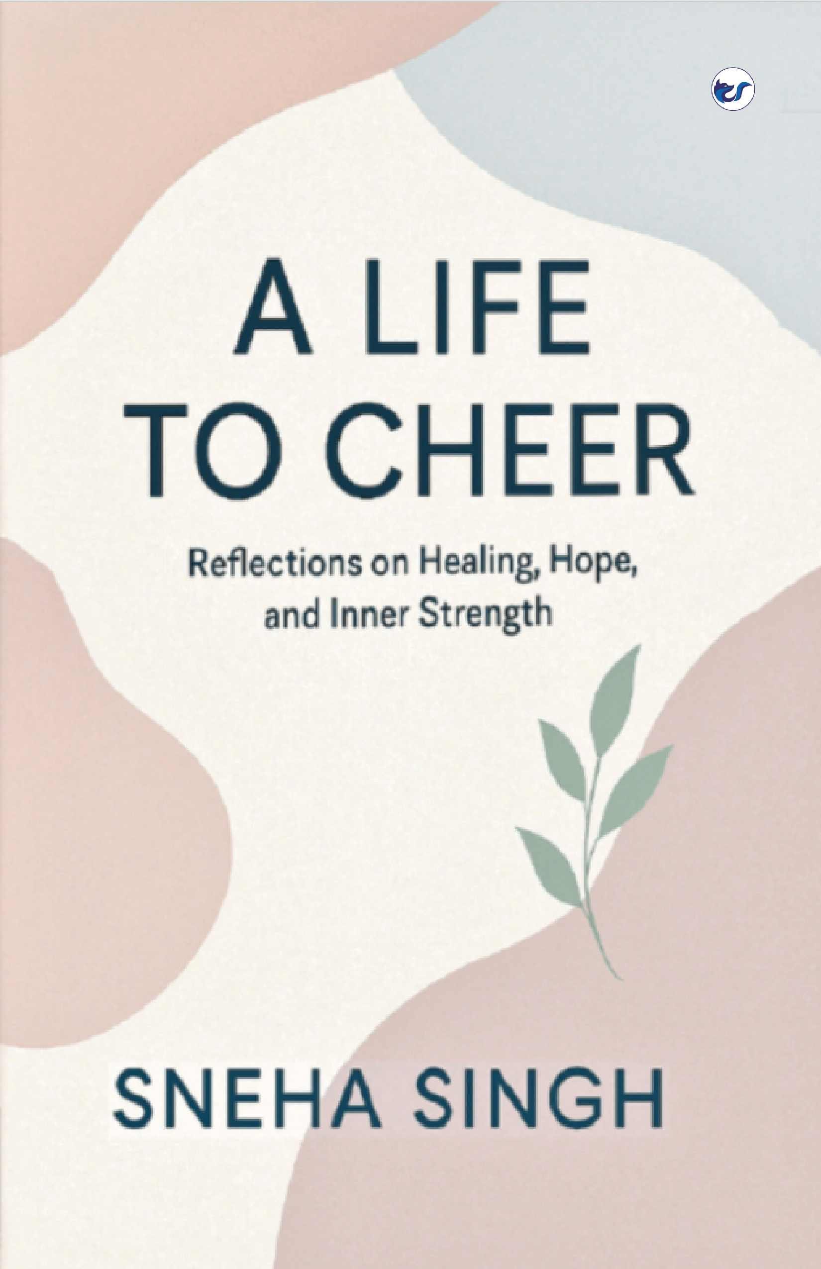 A Life To Cheer: Reflections on Healing, Hope, and Inner Strength ...